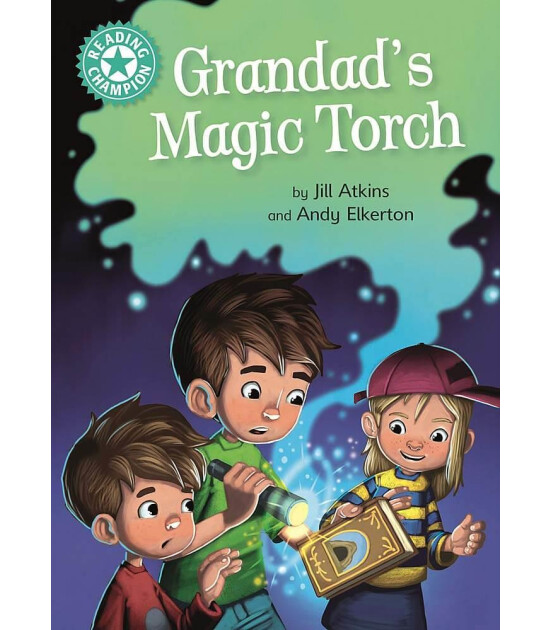 Franklin Watts Reading Champion: Grandad's Magic Torch - Keyif Bebesi ...