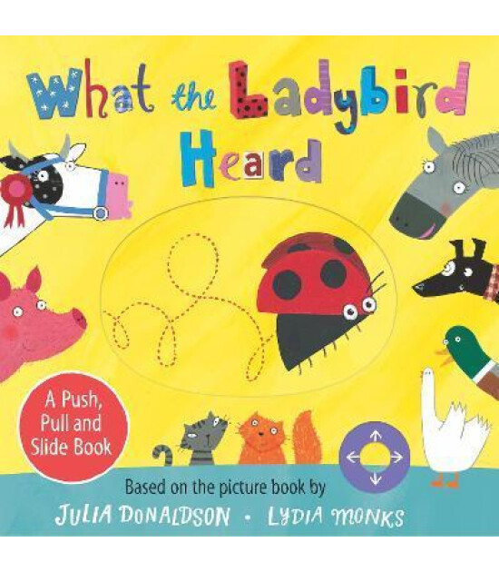 Pan Macmillan What the Ladybird Heard: A Push, Pull and Slide Book ...