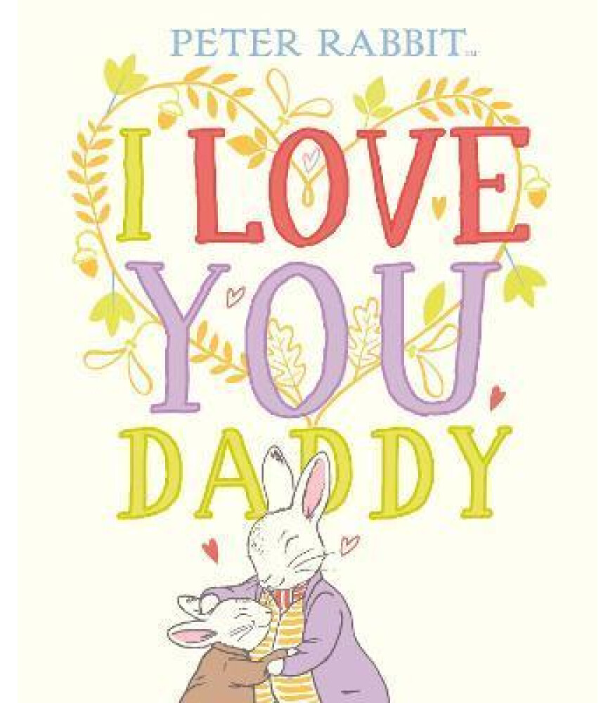Puffin Peter Rabbit I Love You Daddy - Keyif Bebesi | Kids & Toys