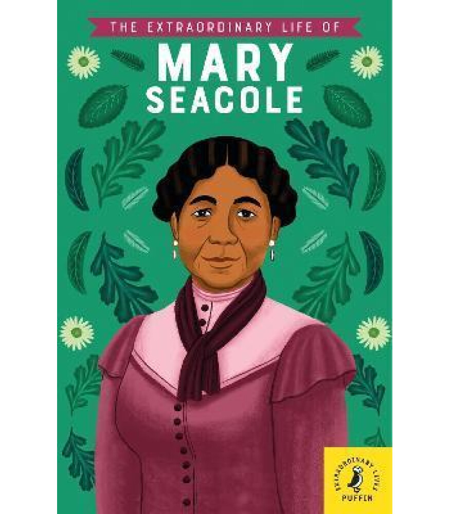 Puffin The Extraordinary Life of Mary Seacole - Keyif Bebesi | Kids & Toys